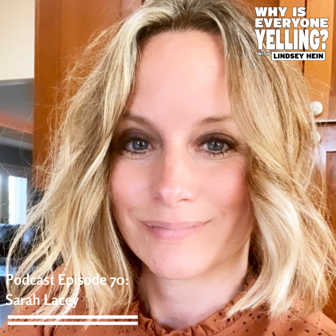 Episode 70: Sarah Lacey - Empowering Women Through Story and Connection ...