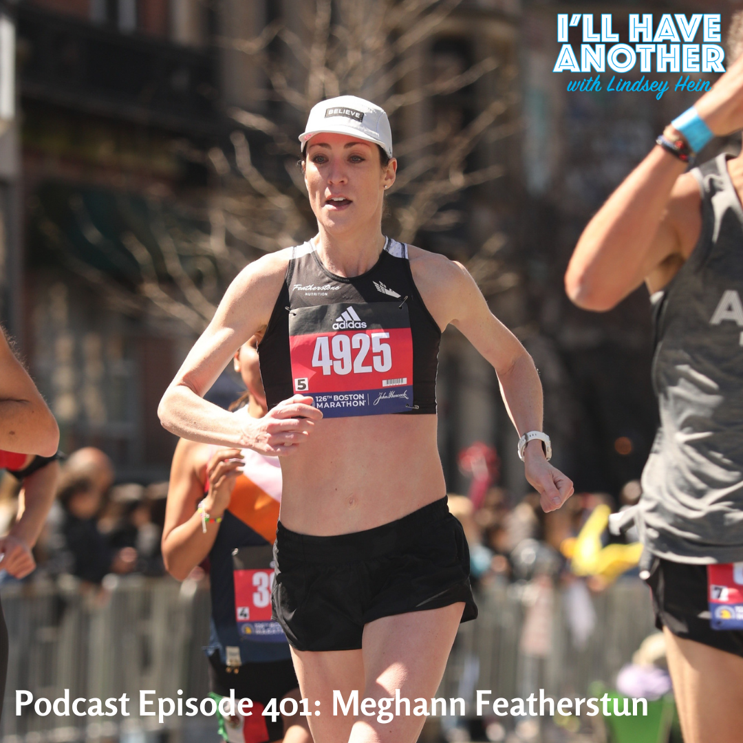 Nutrition Series Episode 5: Meghann Featherstun - Sports Dietitian & 2:56 Marathoner on Racing ...