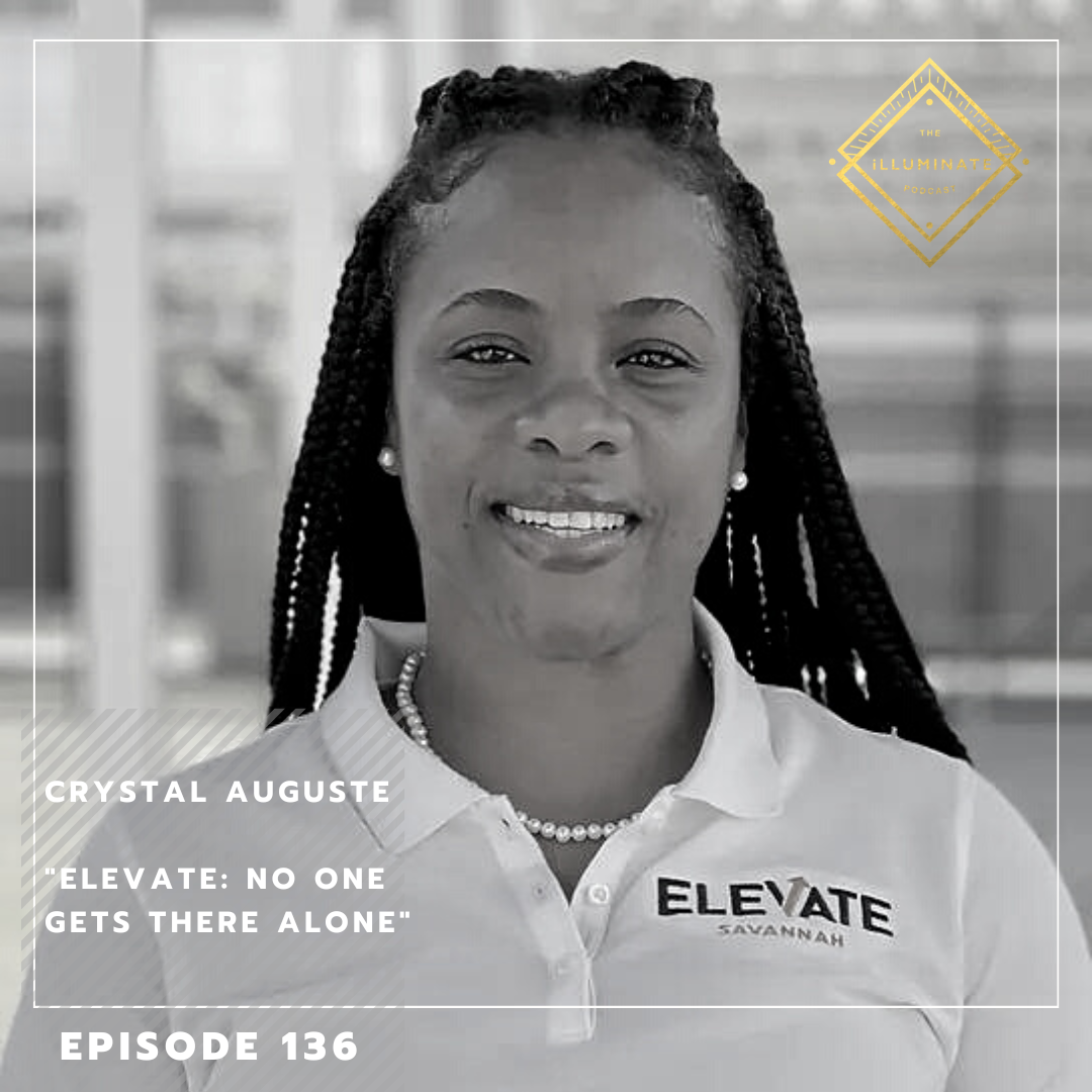 Episode 136: Elevate, No One Gets There Alone with Crystal Auguste | SandyBoy Productions