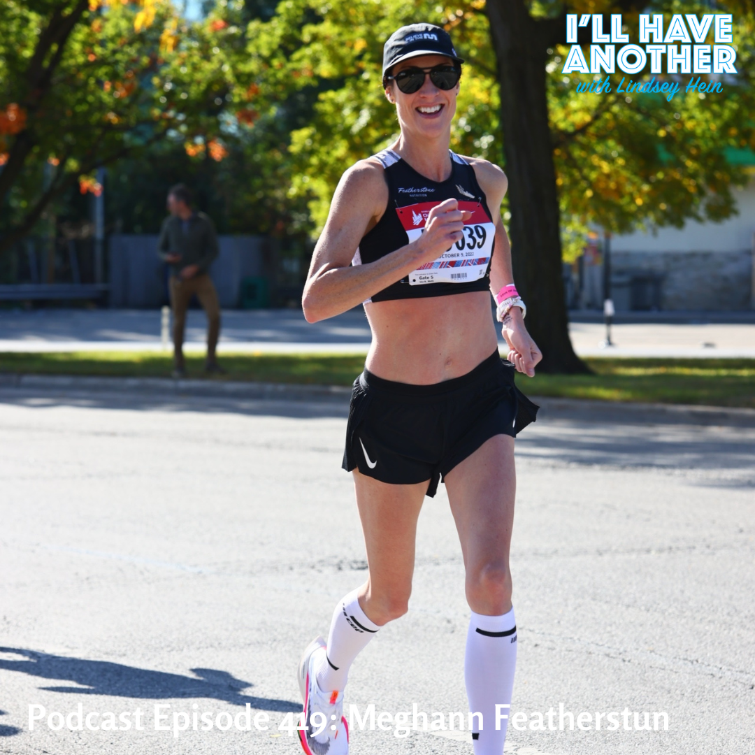 Episode 419: Meghann Featherstun, CSSD; 6 Minute PR in Chicago & the Lowdown on Fueling for the ...