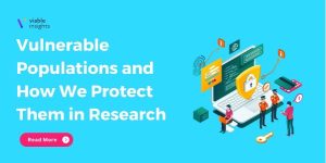 Vulnerable Populations and How We Protect Them in Research | Viable ...