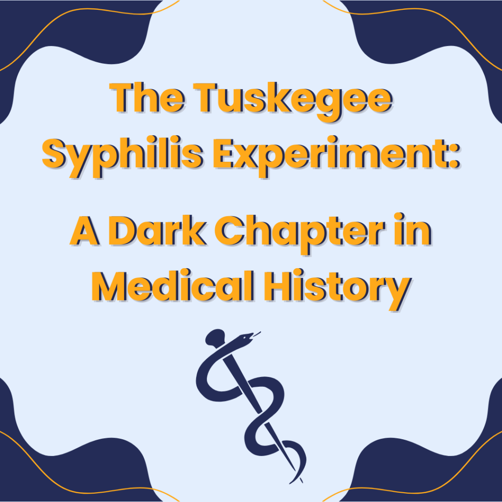 The Tuskegee Syphilis Experiment: A Dark Chapter in Medical History ...