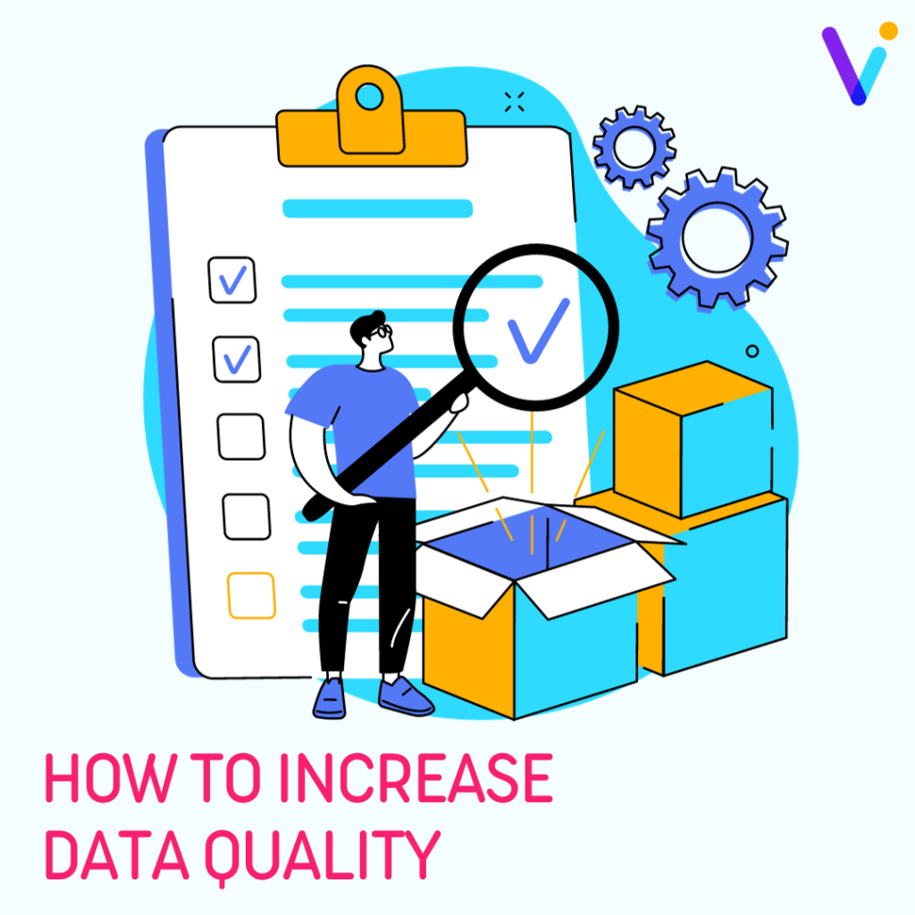 How to Increase Data Quality | Viable Insights