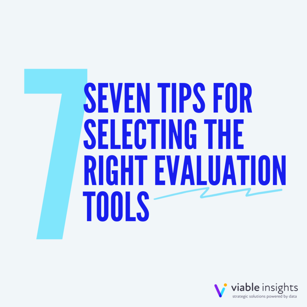 Selecting the Right Evaluation Tools: A Guide for Success | Viable Insights