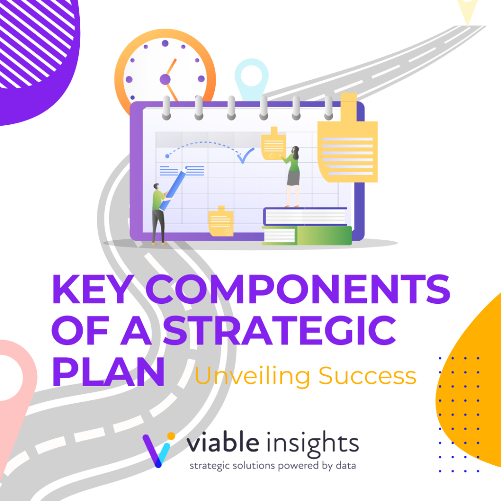 Key Components of a Strategic Plan | Viable Insights